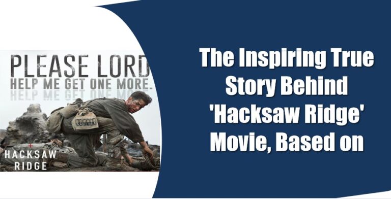 The Inspiring True Story Behind ‘Hacksaw Ridge’ Movie, Based on ...