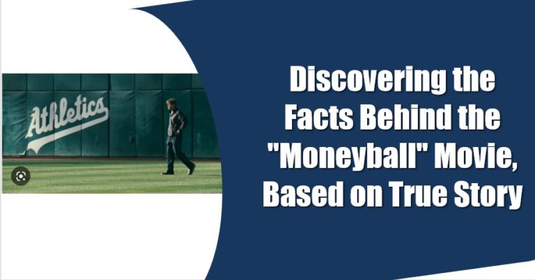 Discovering the Facts Behind the “Moneyball” Movie, Based on True Story ...