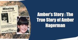 Amber’s Story : The True Story of Amber Hagerman – StoryLilos