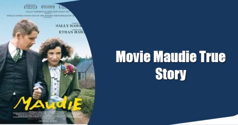 Movie Maudie True Story – StoryLilos