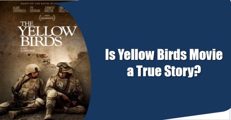 Is Yellow Birds Movie a True Story? – StoryLilos