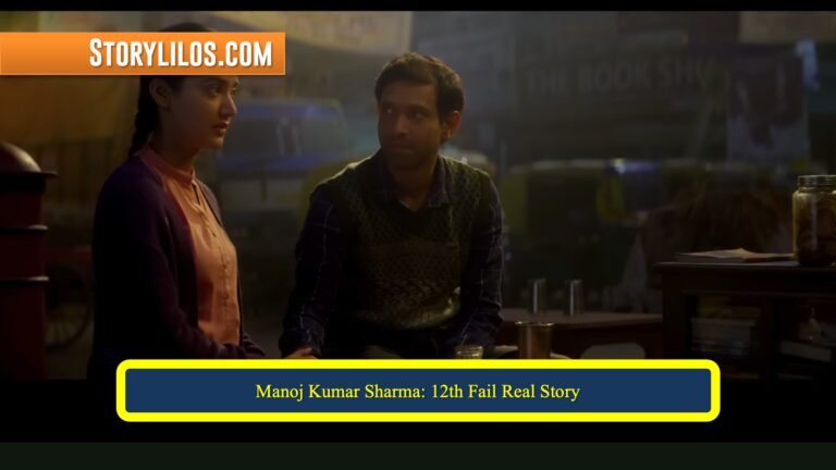 Manoj Kumar Sharma: 12th Fail Real Story – StoryLilos